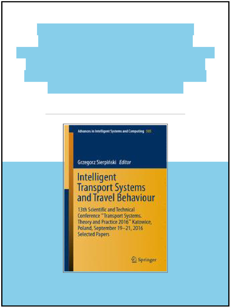 Intelligent Transport Systems and Travel Behaviour: 13th Scientific and ...