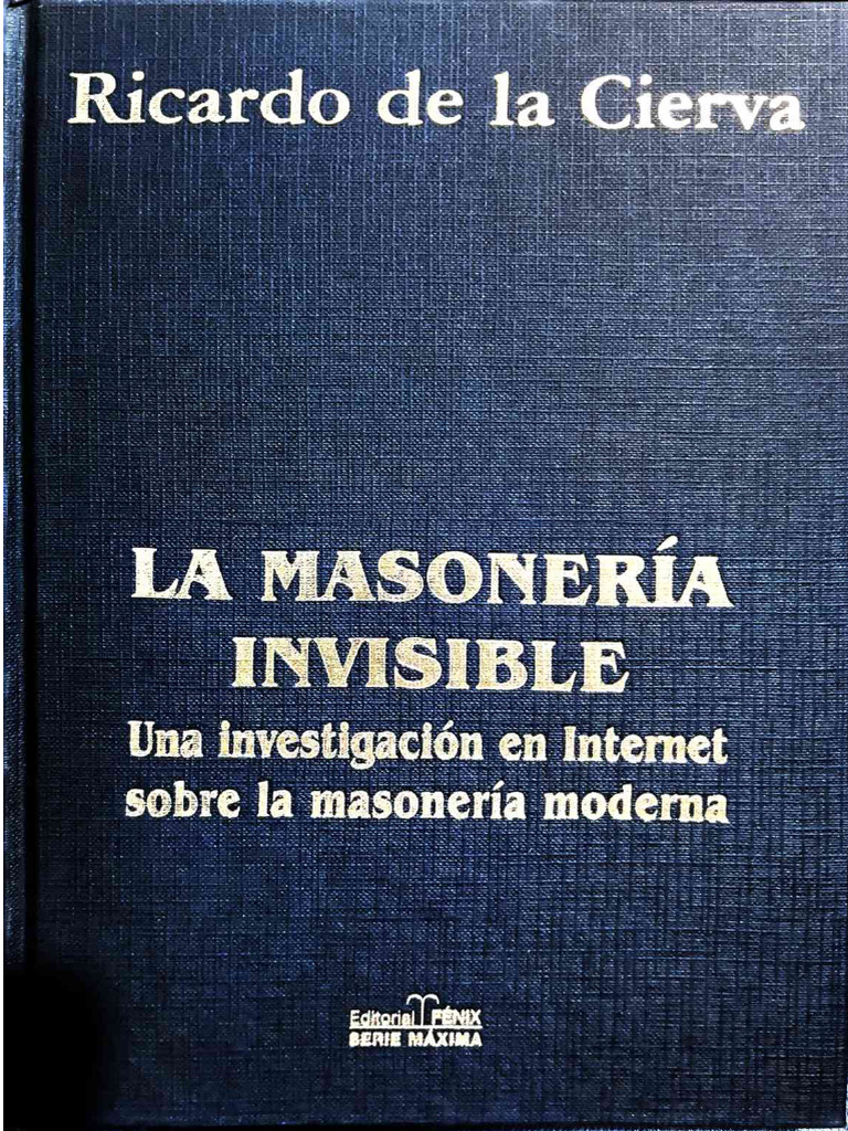 Cierva de La, Ricardo - La Masonería Invisible Una Investigación en ...