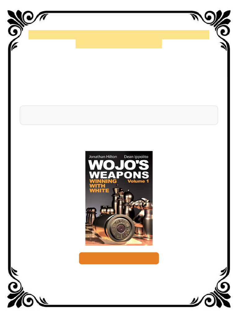 Wojo s Weapons Winning With White Volume 1 1st Edition Jonathan Hilton ...