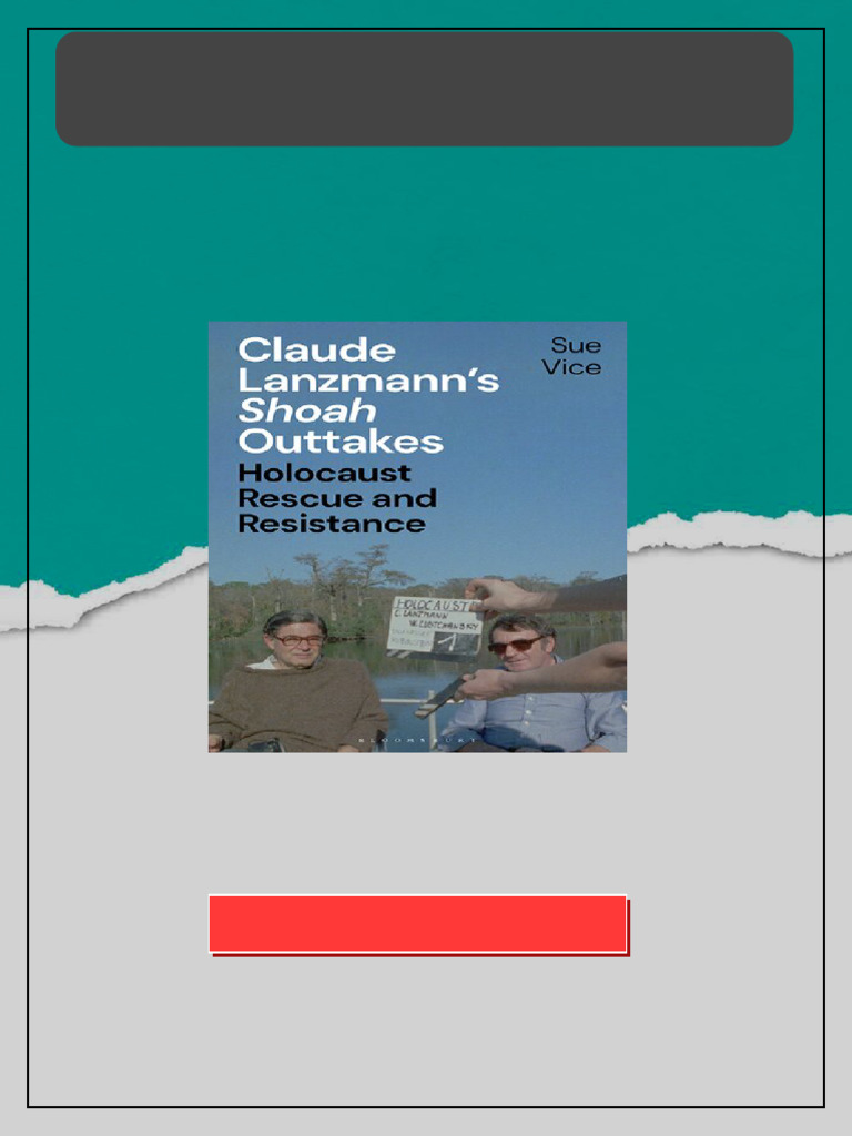 Claude Lanzmann s Shoah Outtakes Holocaust Rescue and Resistance 1st ...