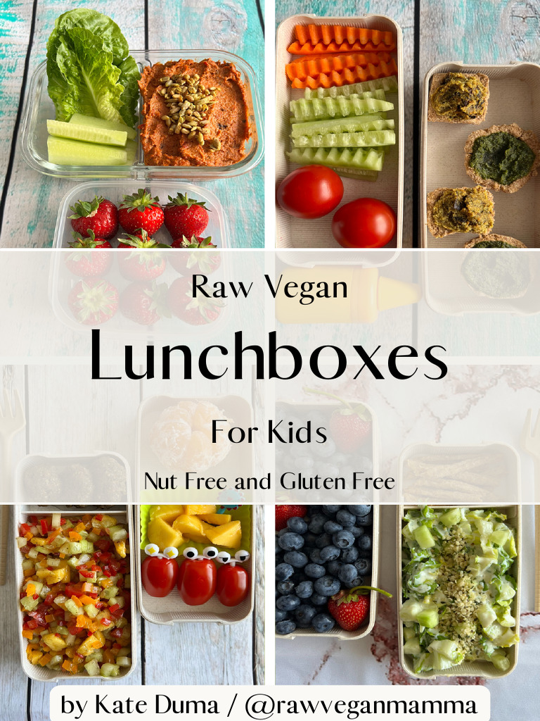 Raw Vegan Lunchboxes For Kids by @rawveganmamma | PDF | Pickled ...