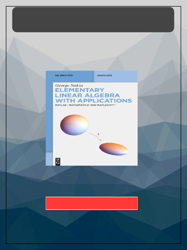 Elementary Linear Algebra with Applications MATLAB Mathematica and ...