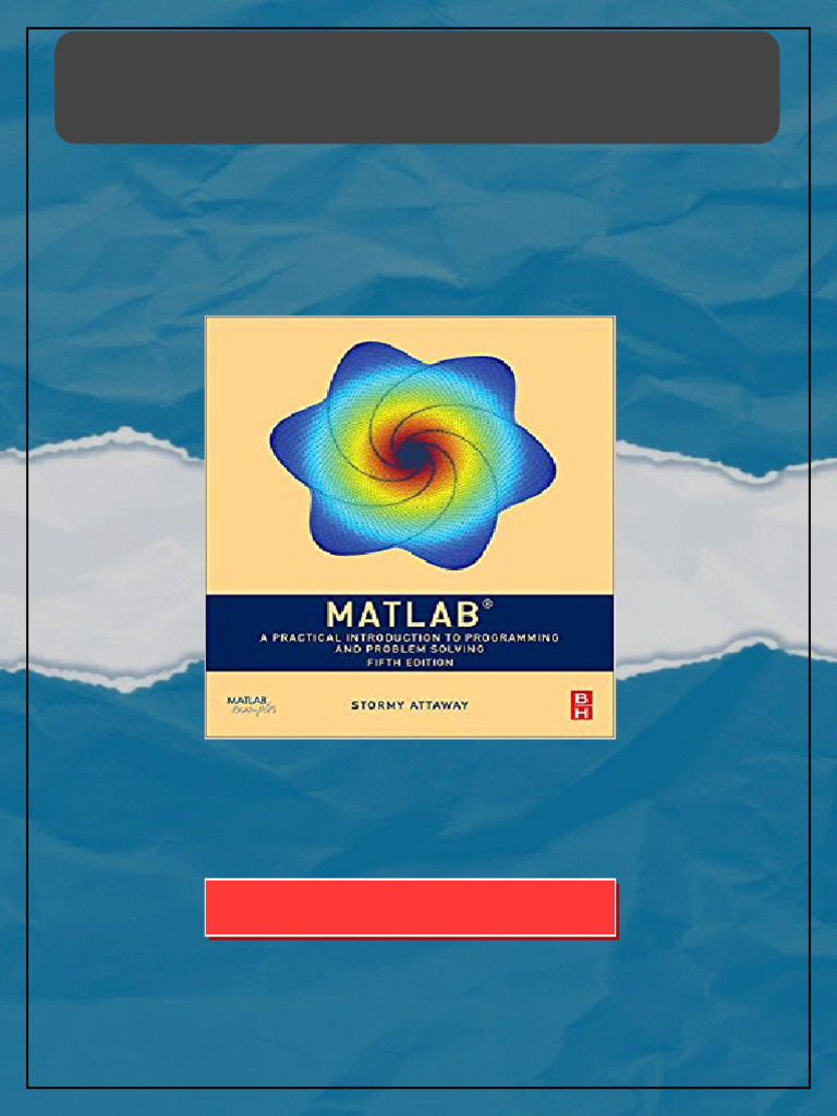 Solution Manual for MATLAB: A Practical Introduction to Programming and Problem Solving 5th ...