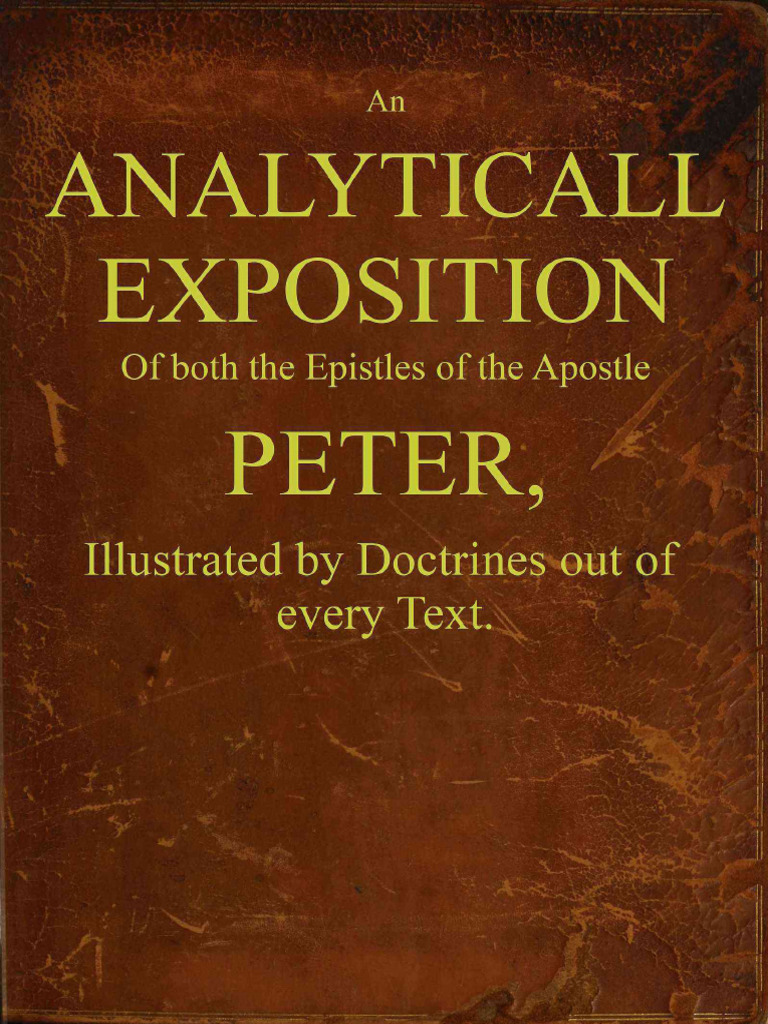 Analyticall Exposition of Both The Epistles of The Apostle Peter, An ...