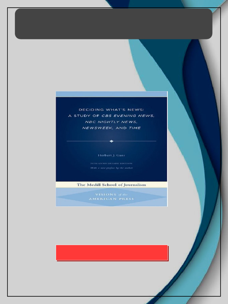 Deciding What s News A Study of CBS Evening News NBC Nightly News ...
