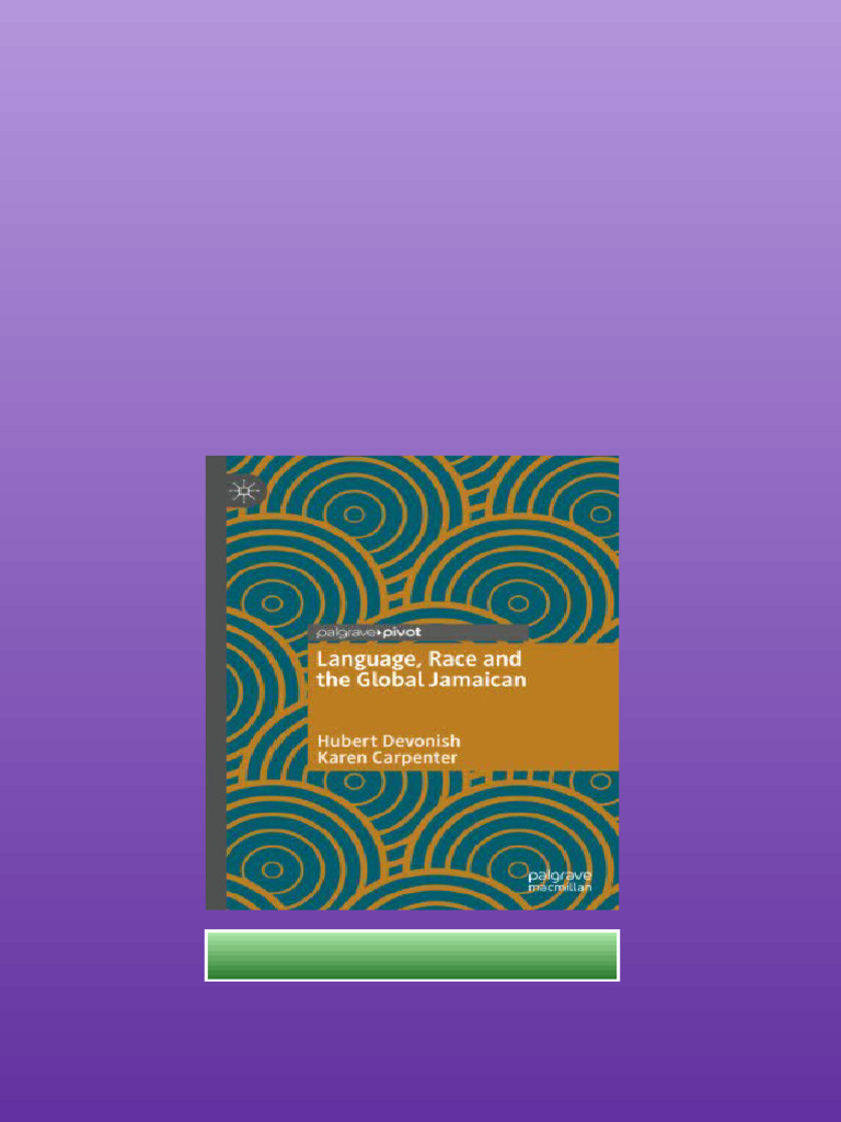 Language Race And The Global Jamaican 1st Ed Hubert Devonish updated ...