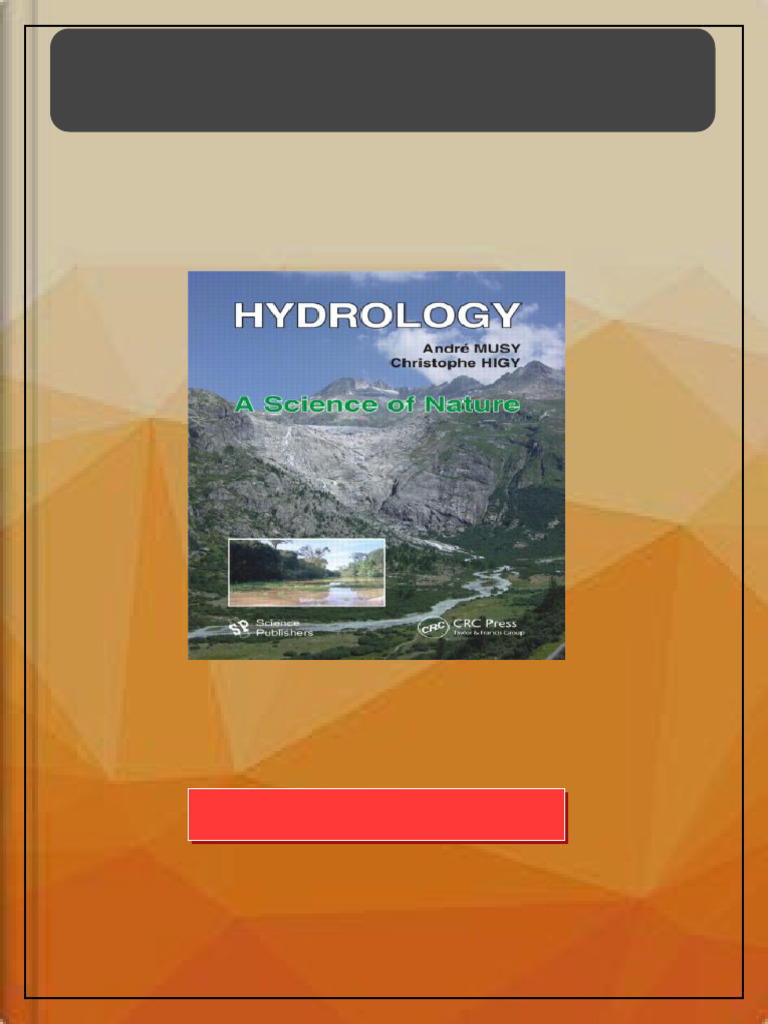 Hydrology A Science of Nature 1st Edition Andre Musy all chapters available | PDF | Water | Science