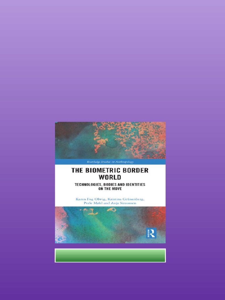 The Biometric Border World Technology Bodies And Identities On The Move ...