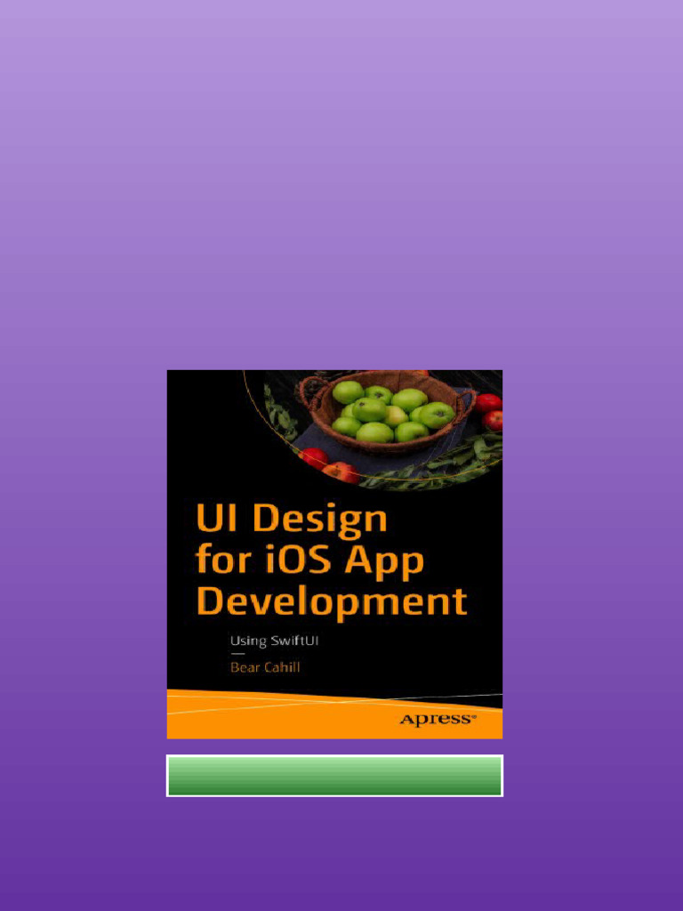 Ui Design For Ios App Development Using Swiftui 1st Ed Bear Cahill online version | PDF | Mobile ...