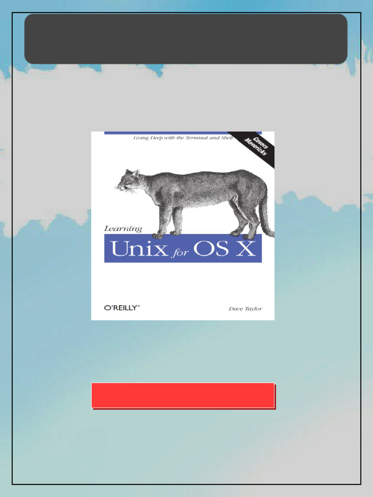 Learning Unix for OS X Second Edition Taylor Ready to Read | PDF | Mac Os | Command Line Interface