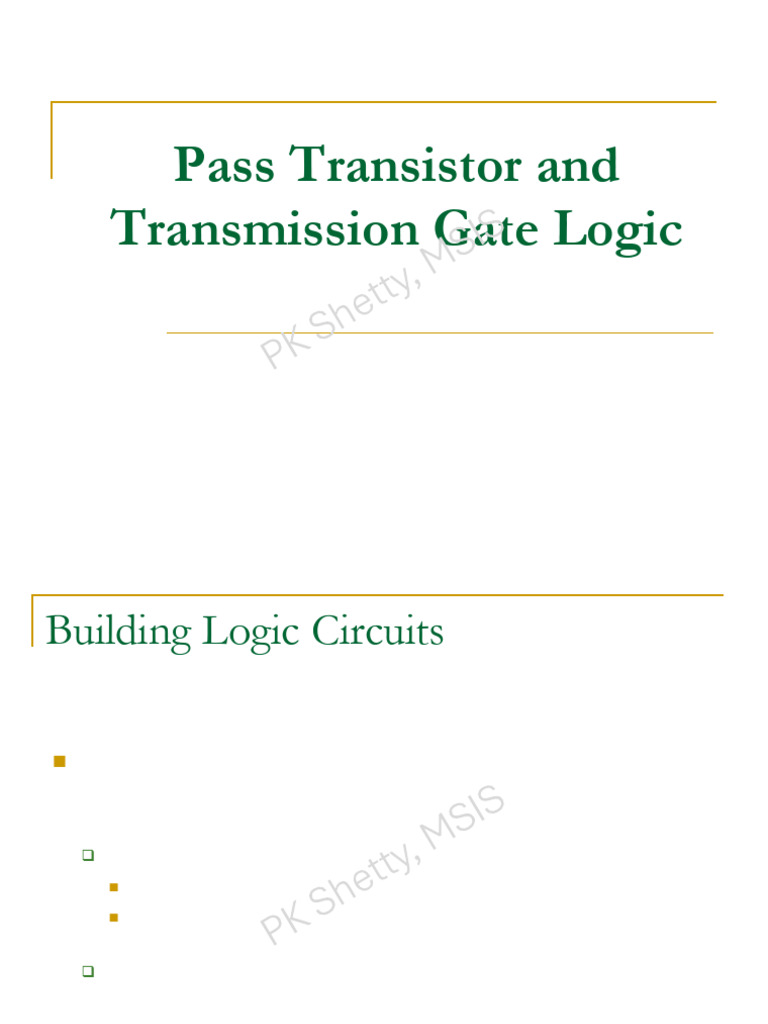 Pass Transistor and Transmission Gate Logic | PDF | Logic Gate ...