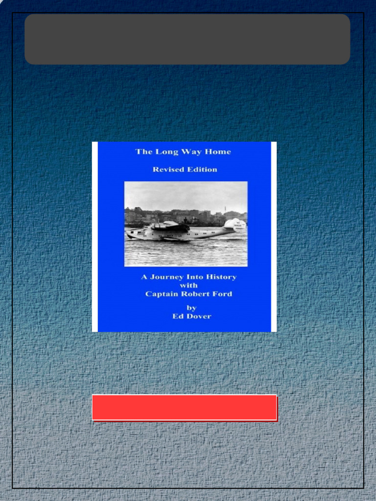 The Long Way Home Revised Edition A Journey Into History With Captain ...