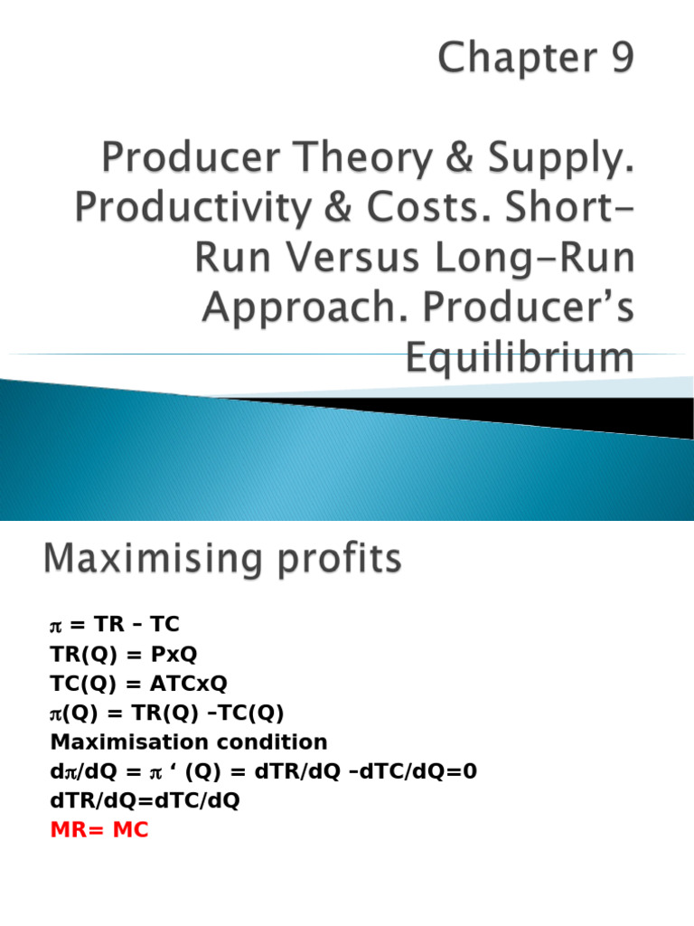 9a Producer Theory Supply. Productivity Costs. Short-Run Versus Long ...