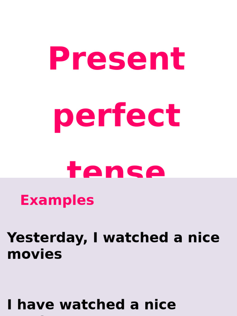Present Perfect Tense Explained | PDF | Grammatical Tense | Linguistic ...