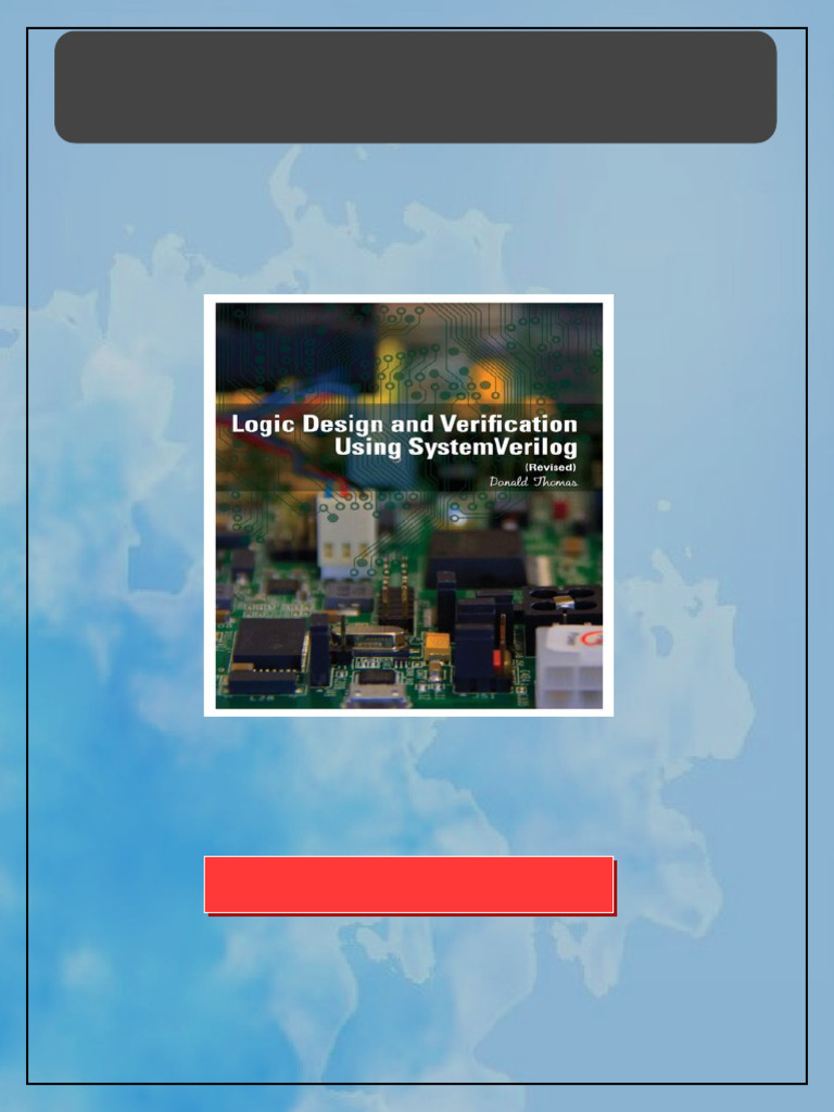 Logic Design and Verification Using System Verilog Donald Thomas Ready ...