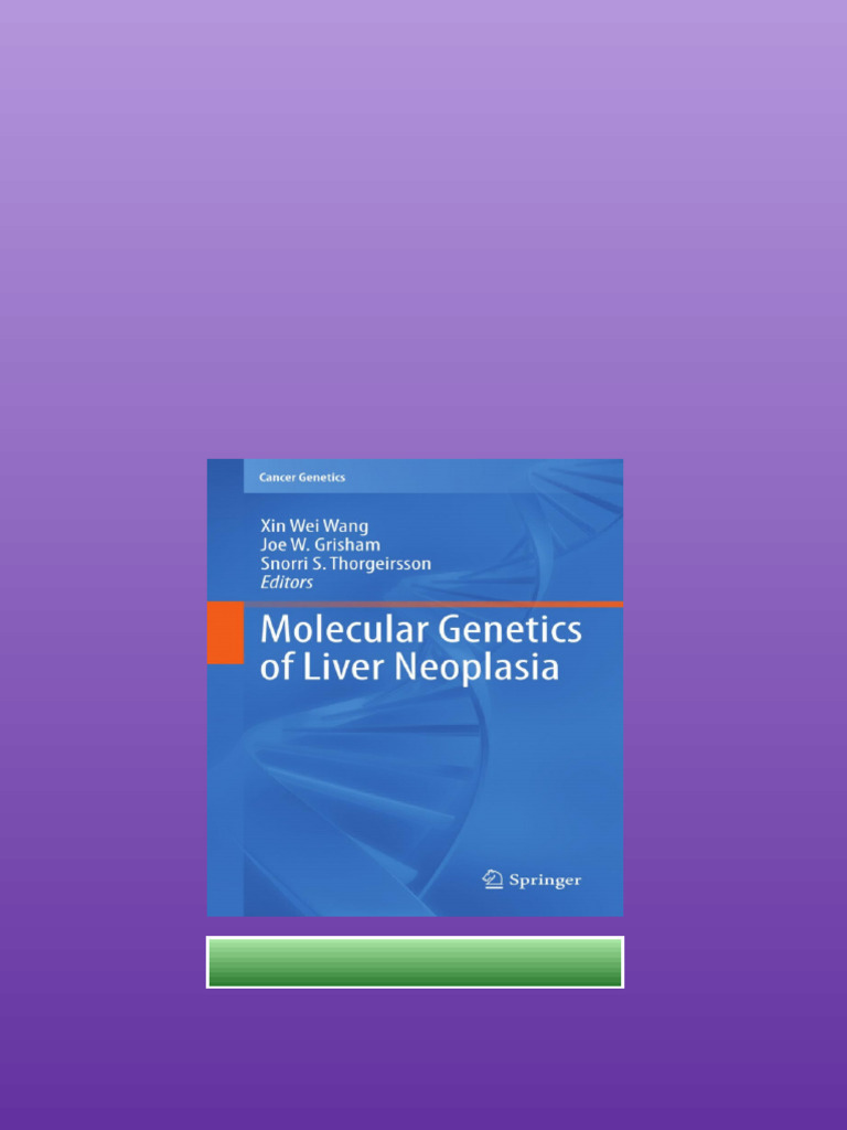 Molecular Genetics Of Liver Neoplasia 1st Edition Xin Wei Wang Complete Edition | PDF | Biology