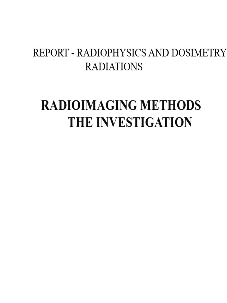 Report - Radiophysics and Radiation Dosimetry | PDF | Radiology ...
