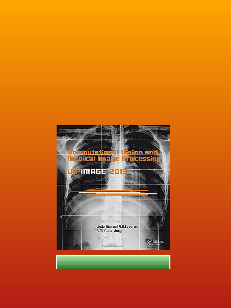 Computational Vision And Medical Image Processing V Proceedings Of The 5th Eccomas Thematic ...
