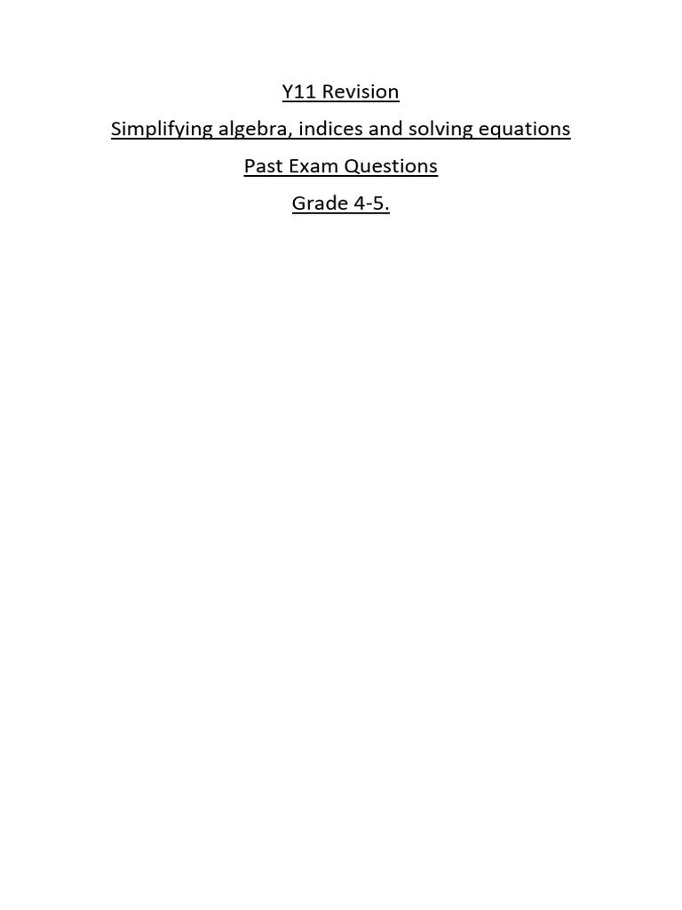 Simplifying Algebra, Indices and Solving Equations Exam Revision 4-5 | PDF