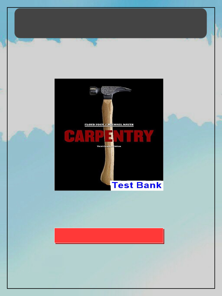 Carpentry Canadian 3rd Edition Vogt Test Bank Complete Edition | PDF ...