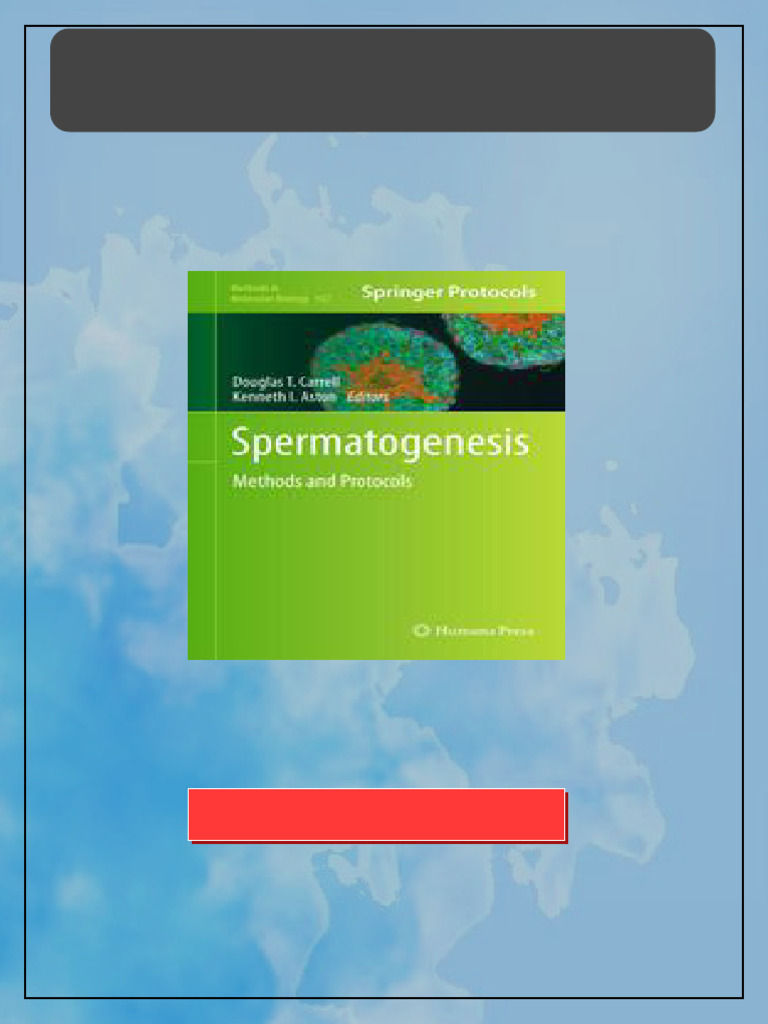 Spermatogenesis Methods and Protocols 1st Edition Lars Björndahl (Auth.) online pdf | PDF