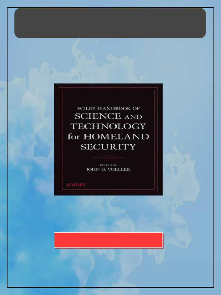 Wiley Handbook of Science and Technology for Homeland Security 4 Volume ...