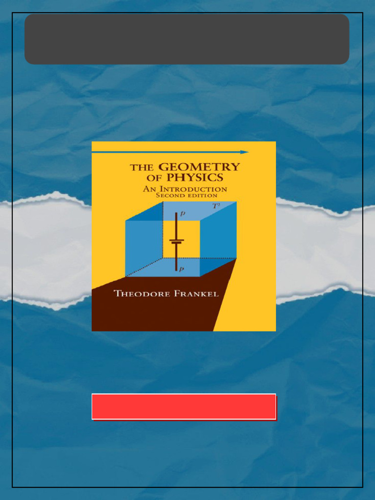 The Geometry of Physics An Introduction Second Edition Theodore Frankel ...