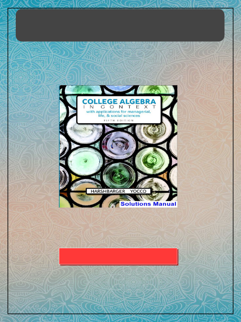 College Algebra in Context 5th Edition Harshbarger Solutions Manual ...