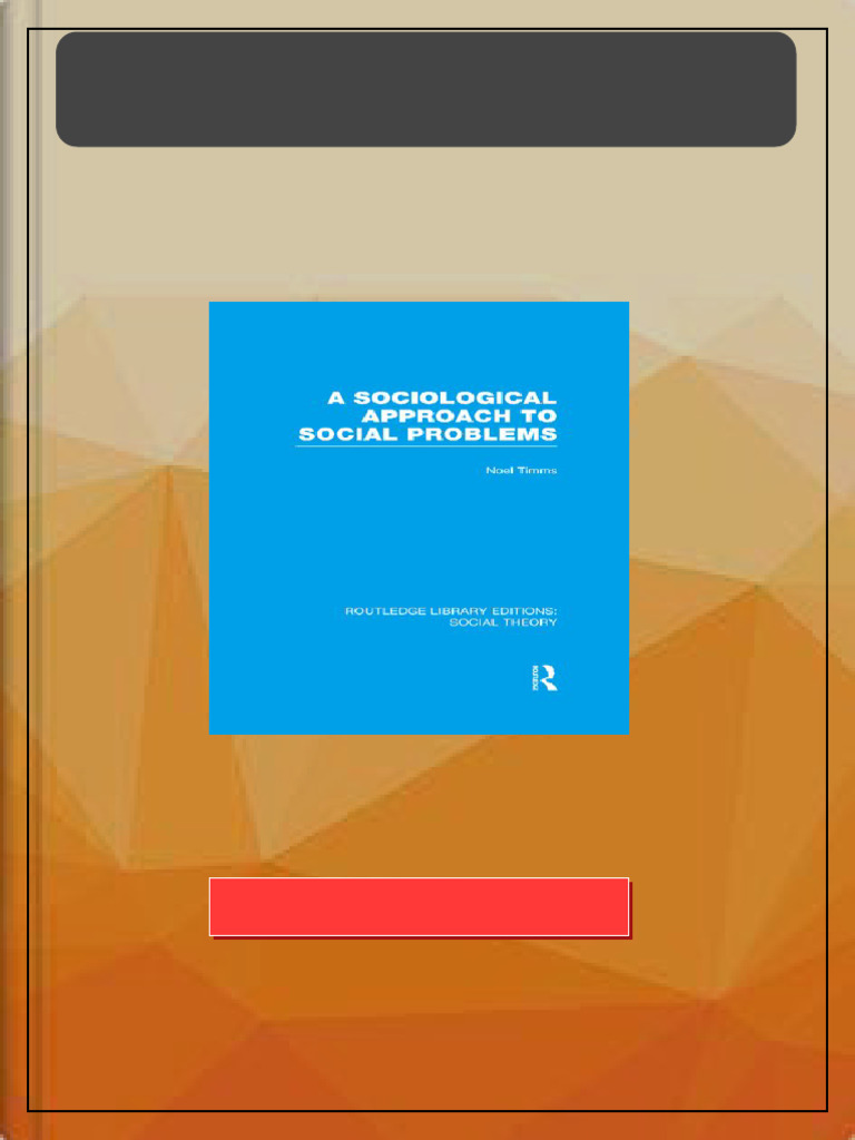 A Sociological Approach to Social Problems Noel Timms full digital ...