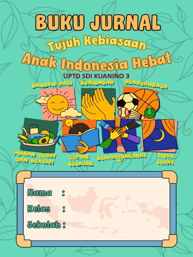 Buku Jurnal 7 Kebiasaan Anak Indonesia Hebat SDI Kuanino 3 Kupang. (1) | PDF