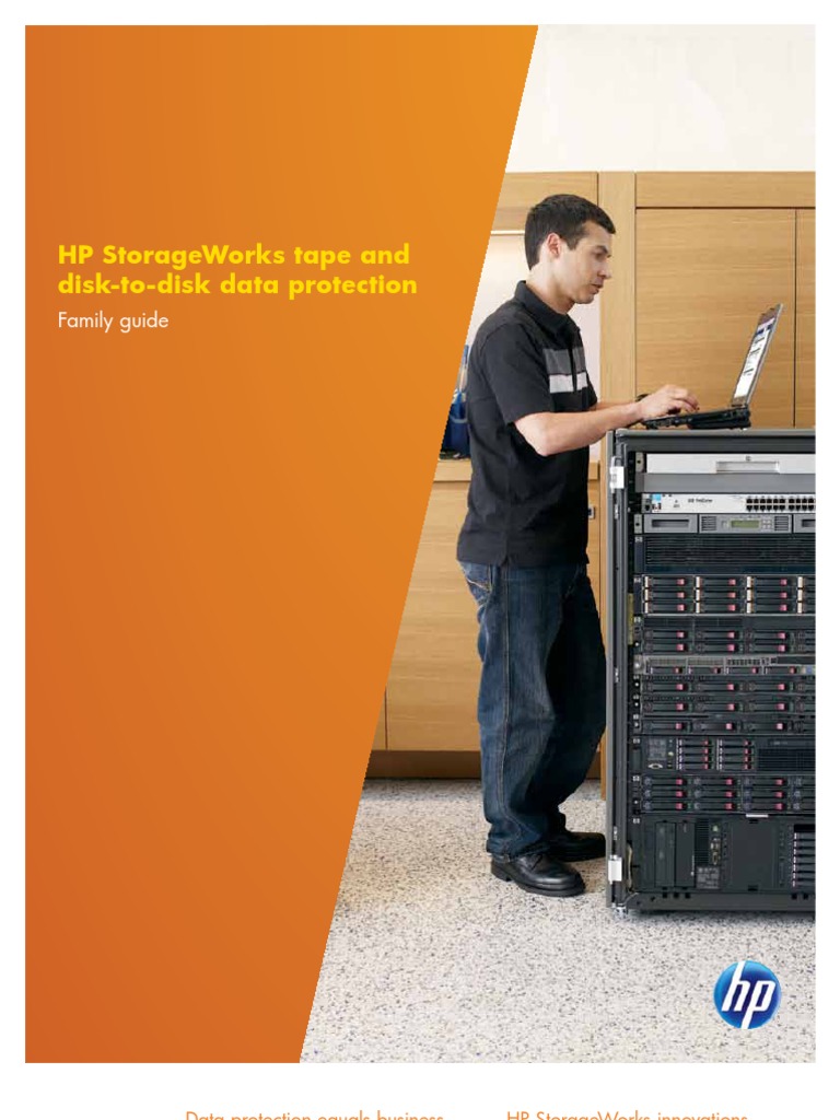 HP Storageworks Tape and Disk-To-Disk Data Protection: Family Guide ...