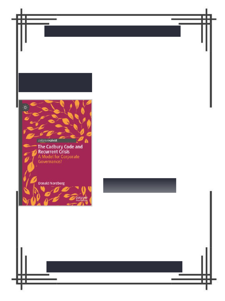 The Cadbury Code and Recurrent Crisis: A Model For Corporate Governance ...