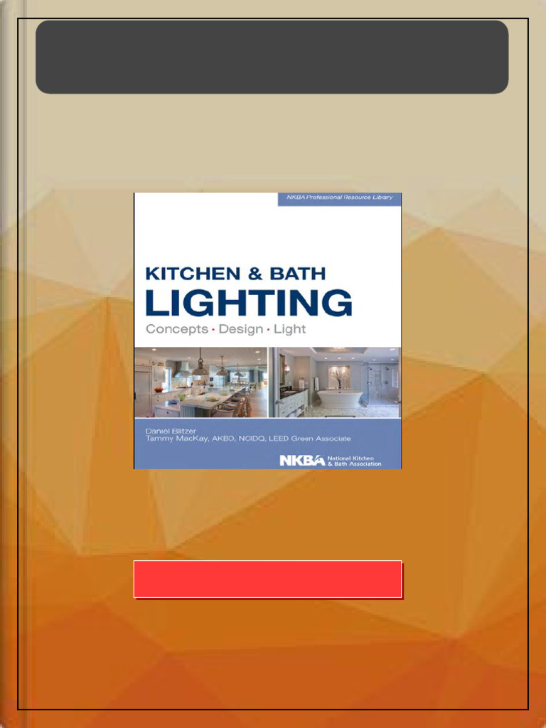 Kitchen and Bath Lighting Concept Design Light 1st Edition Dan Blitzer ...