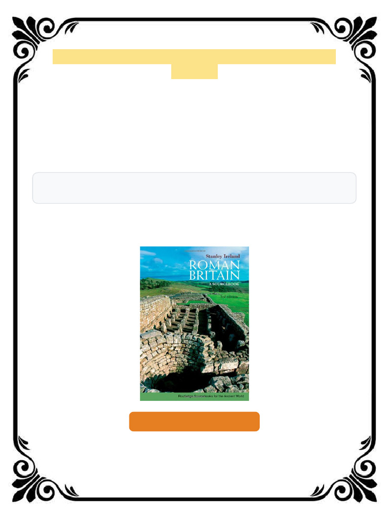 Roman Britain A Sourcebook 3rd Edition Stanley Ireland Full Access ...
