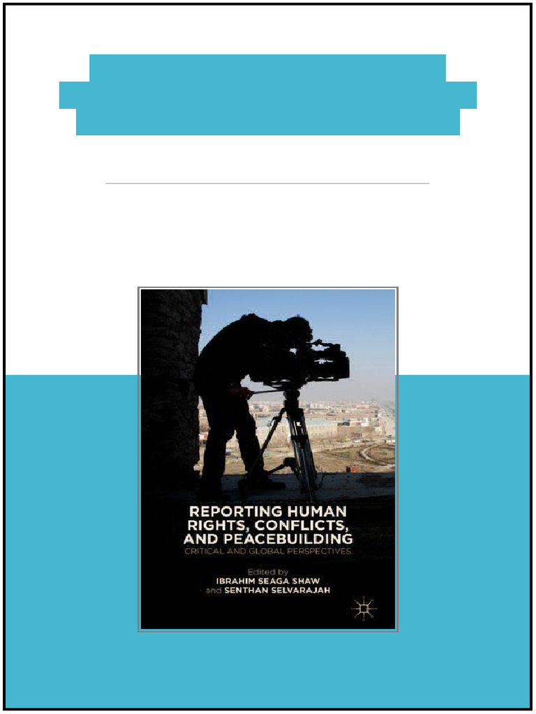 Reporting Human Rights, Conflicts, and Peacebuilding: Critical and ...