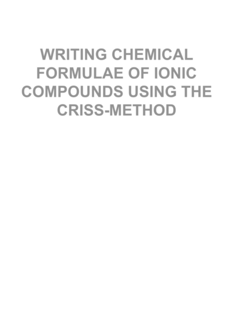 F2 - Writing Chemical Formulae of Ionic Compounds - Criss-Cross Rule ...