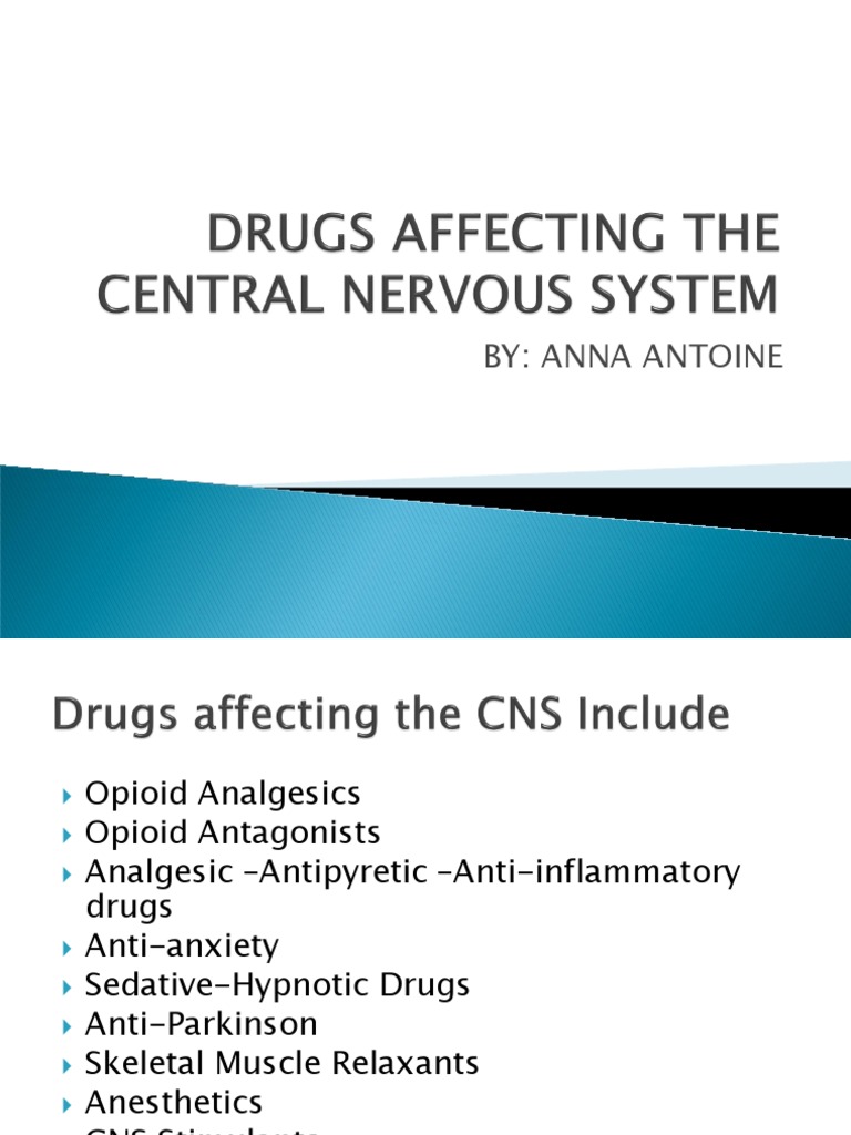 Drugs Affecting The Central Nervous System | PDF | Opioid | Benzodiazepine