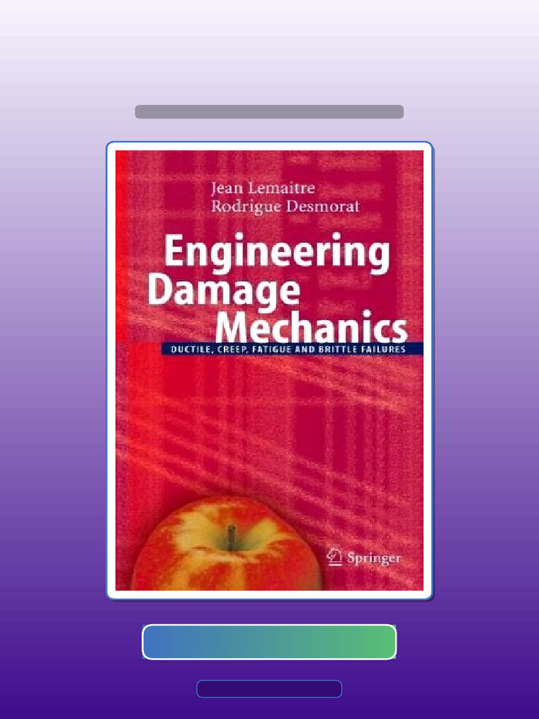 Answers for Engineering Damage Mechanics Ductile Creep Fatigue and Brittle Failures | PDF ...