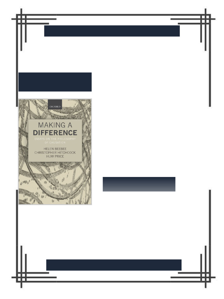 Making a difference essays on the philosophy of causation First Edition ...
