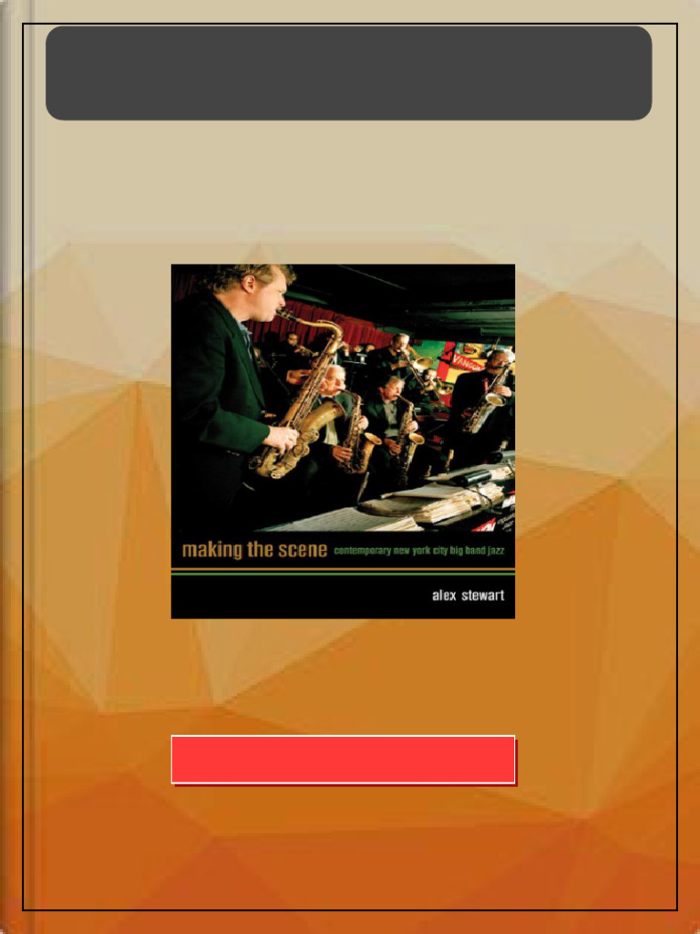 Making the Scene Contemporary New York City Big Band Jazz 1st Edition Alex Stewart pdf available ...