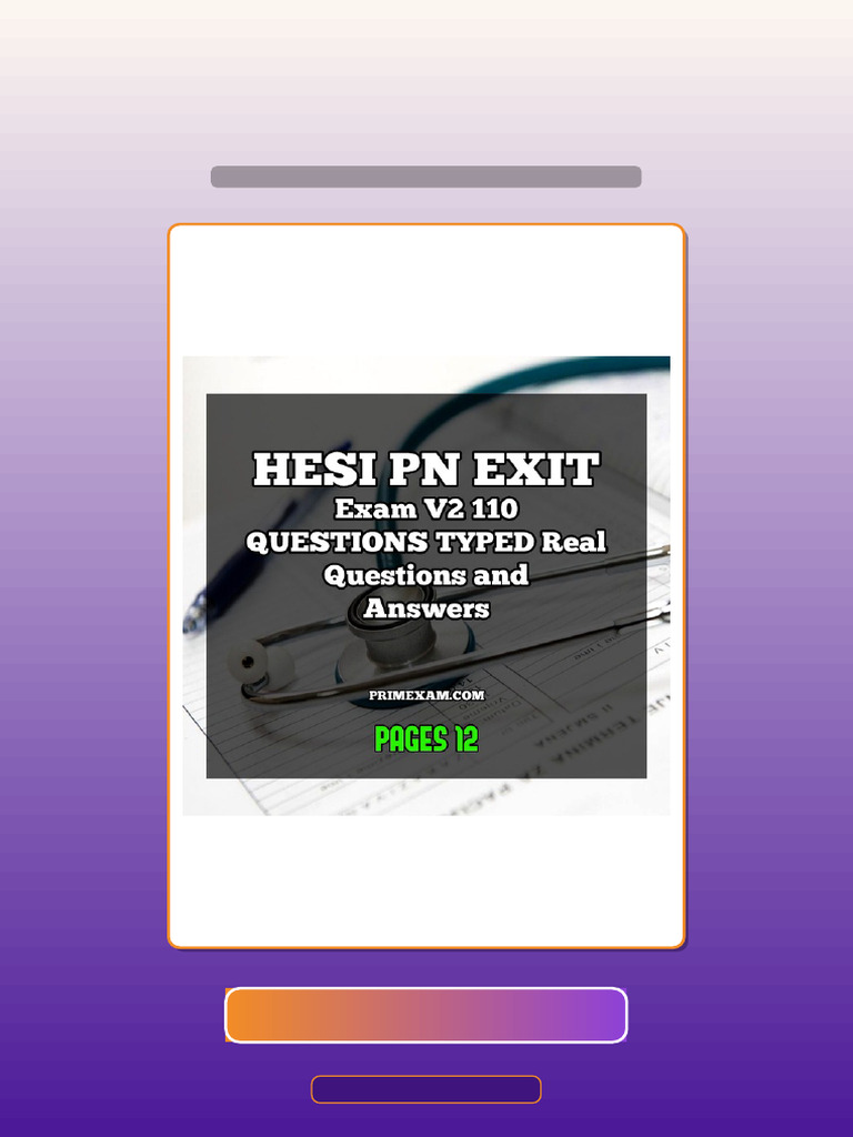 Ultimate Bundle HESI PN EXIT Exam V2 110 QUESTIONS TYPED Real Questions ...
