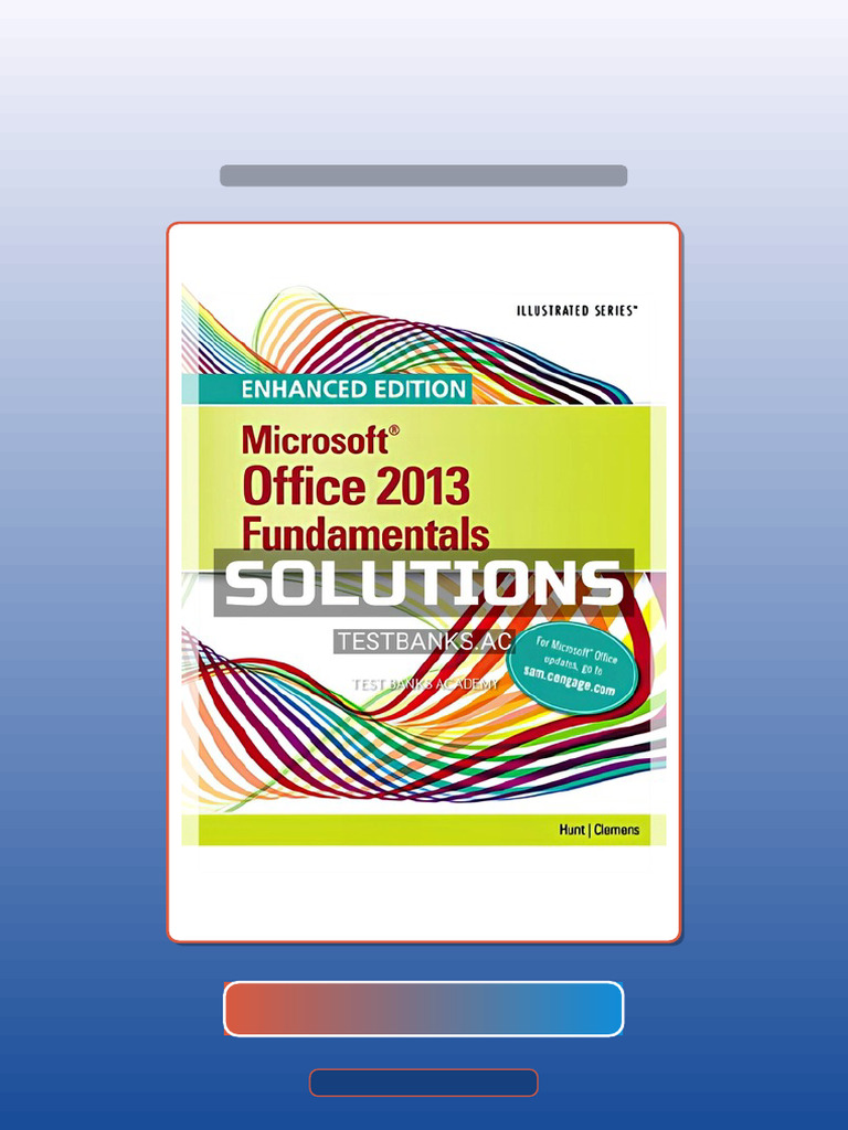 Solutions Manual For Enhanced Microsoft Office 2013 Illustrated ...