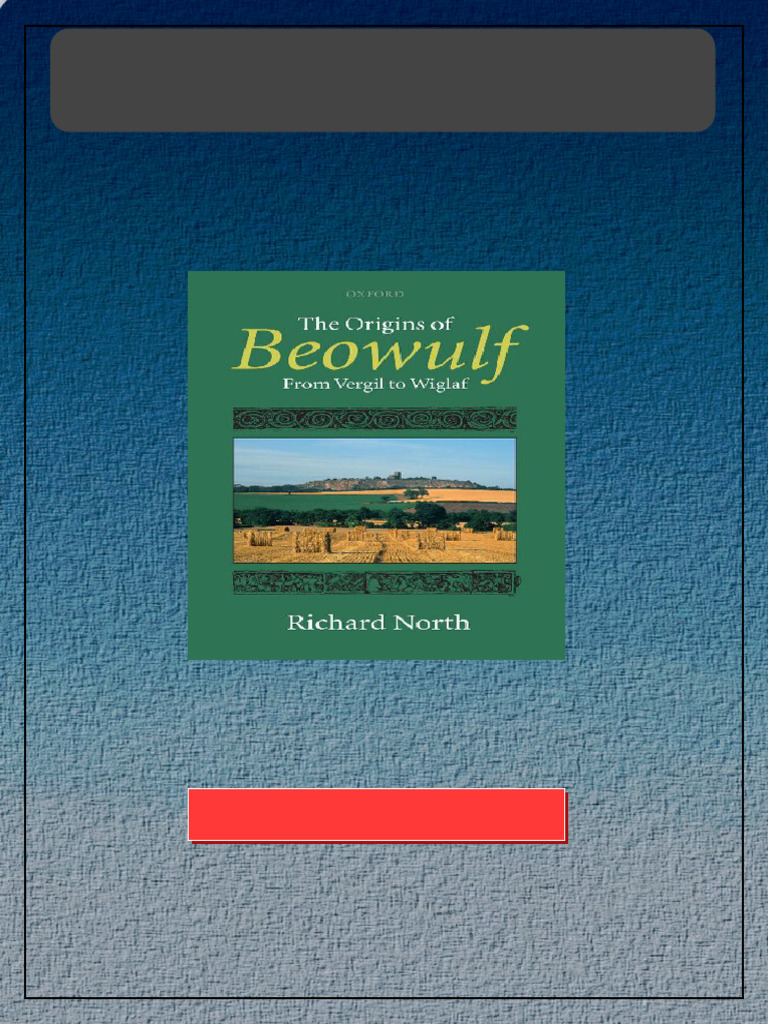 The Origins of Beowulf From Vergil to Wiglaf 1st Edition Richard North ...