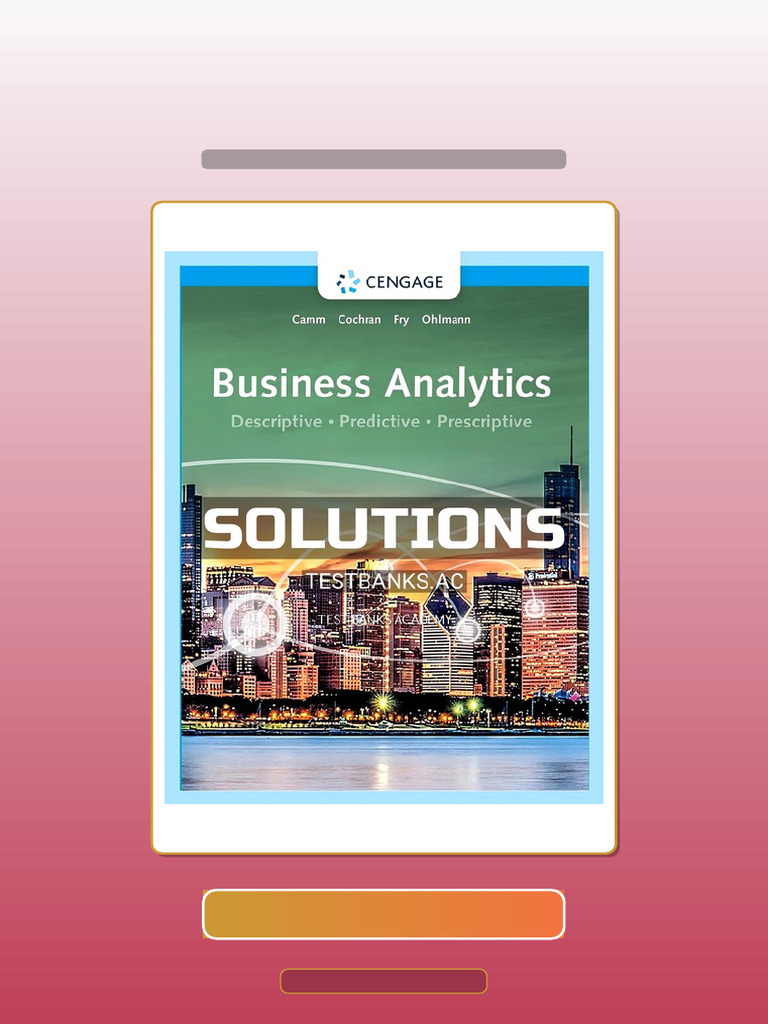 Solutions Manual For Business Analytics 4th Edition by Camm Exam Prep ...
