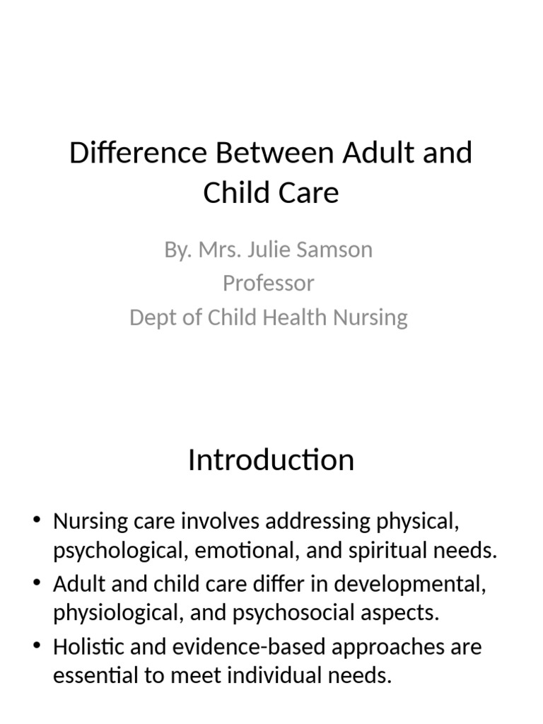 Adult vs. Child Nursing Care Differences | PDF | Caregiver | End Of ...