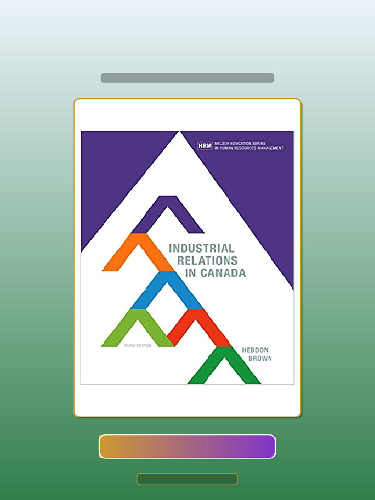 Ultimate Bundle Industrial Relations in Canada 3rd Edition by Robert ...