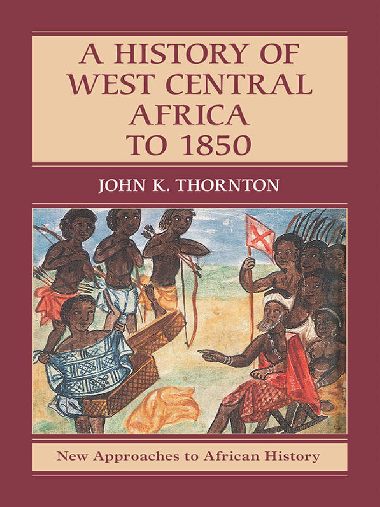 a-history-of-west-central-africa-to-1850-1107127157-9781107127159 ...