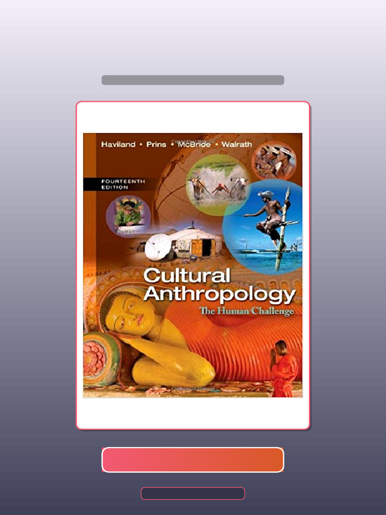 Ultimate Bundle Cultural Anthropology The Human Challenge 14th Edition ...