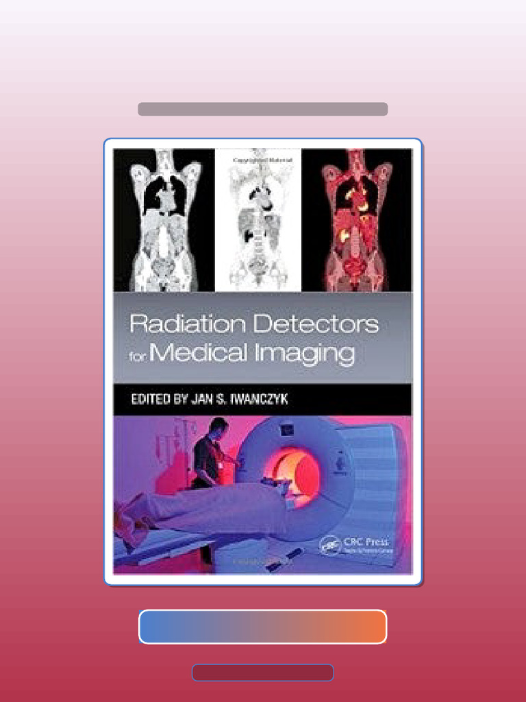 Radiation Detectors for Medical Imaging Devices Circuits and Systems ...