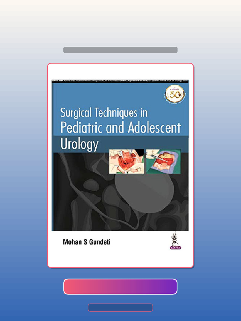 Surgical Techniques in Pediatric and Adolescent Urology Converted PDF ...
